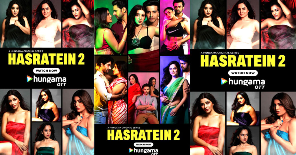 Hungama OTT’s Most-Watched Show Hasratein Returns with Season 2 — Six Stories. One Truth. Desire ...